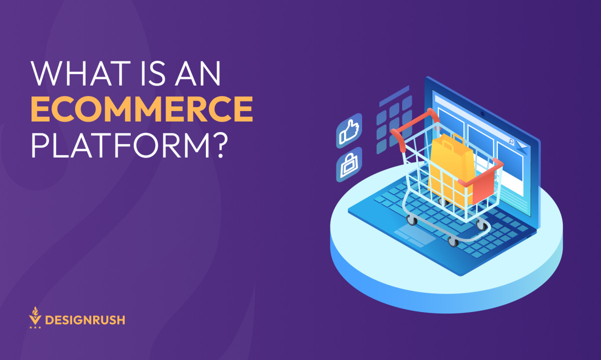 What Is an eCommerce Platform? (2024) | DesignRush